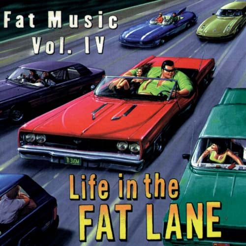 Fat Music Vol. IV Life In The Fat Lane – Fat Wreck Chords